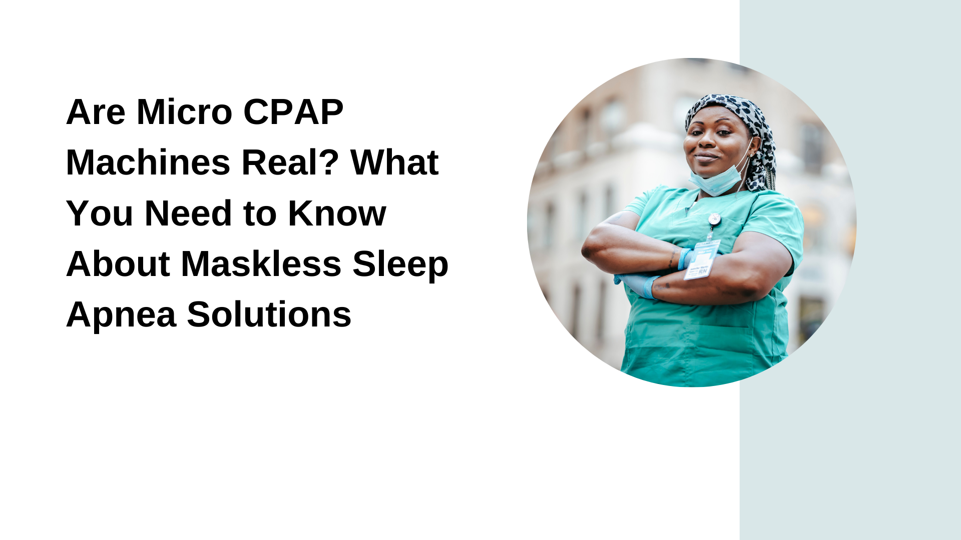 Are Micro CPAP Machines Real? What You Need to Know About Maskless